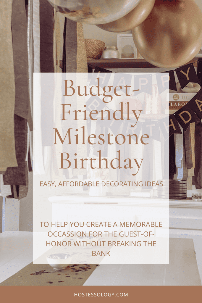 Affordable Milestone Birthday Decor Ideas - hostessology